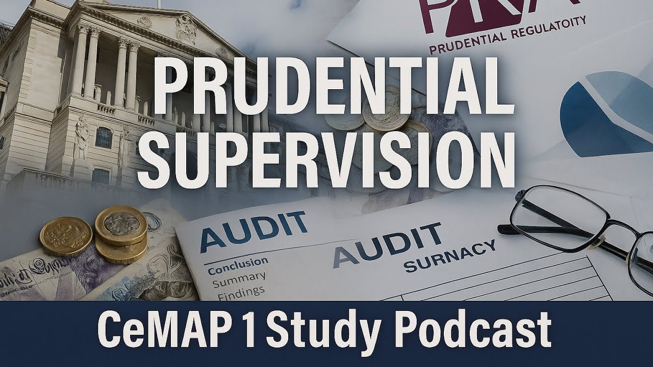 Prudential Supervision Explained | CeMAP 1 Revision Podcast - YouTube