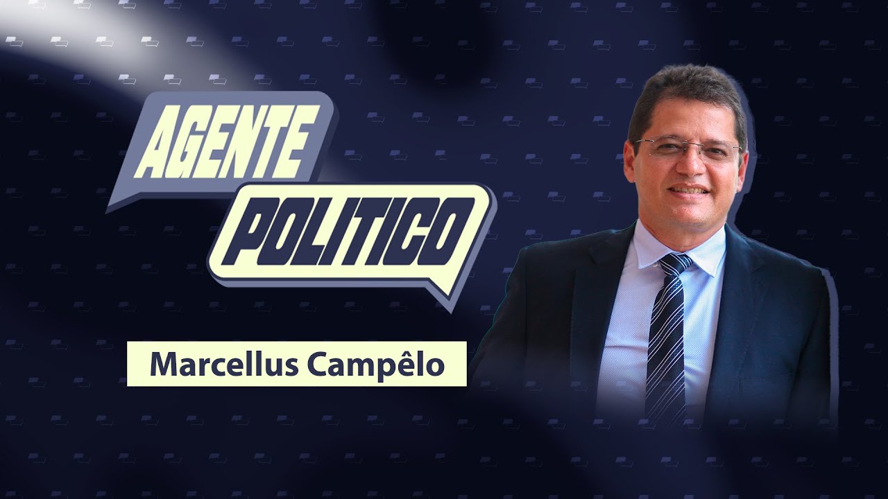 Agente Político - Marcellus Campêlo - YouTube