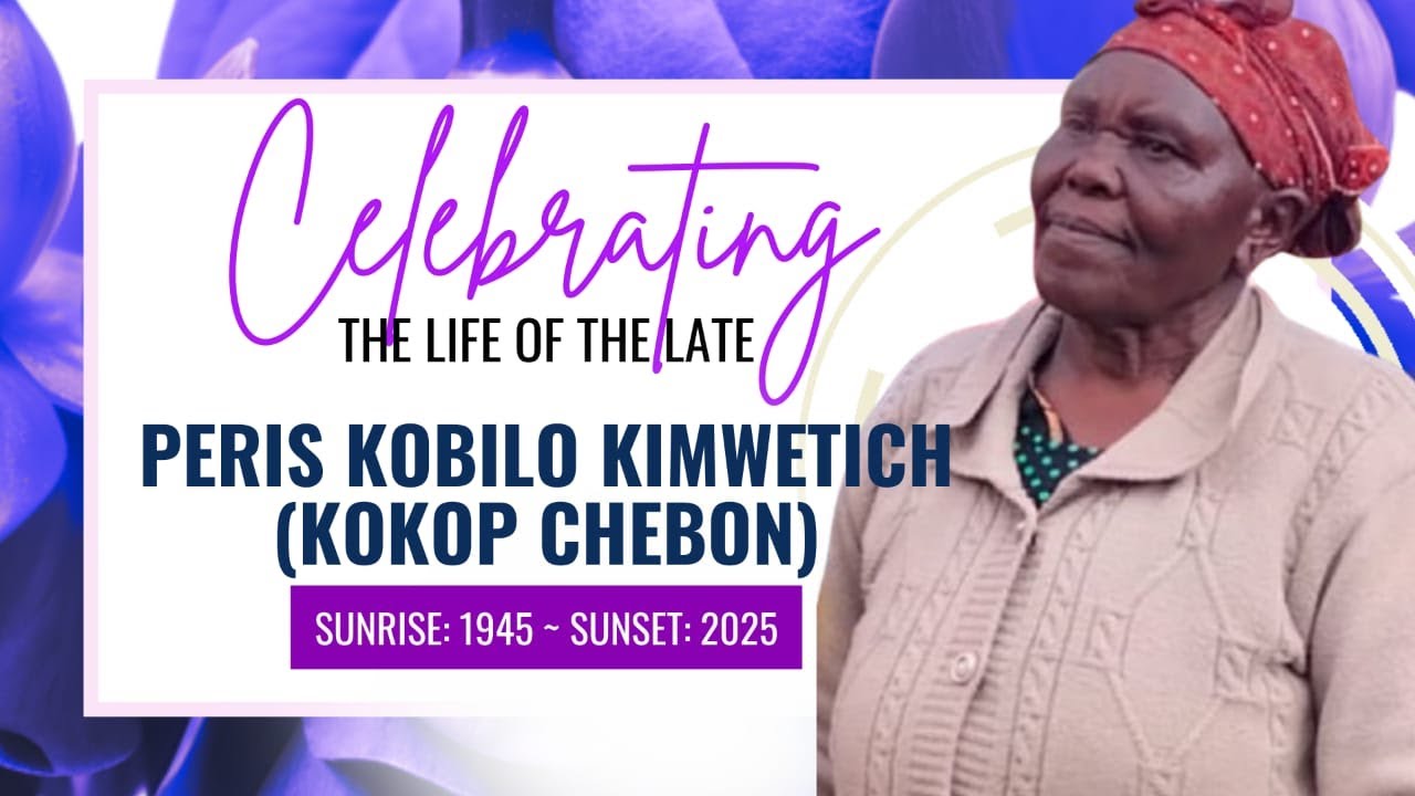 Celebrating the Life of Peris Kobilo Kimwetich (Kokop Chebon) | 1945 ...