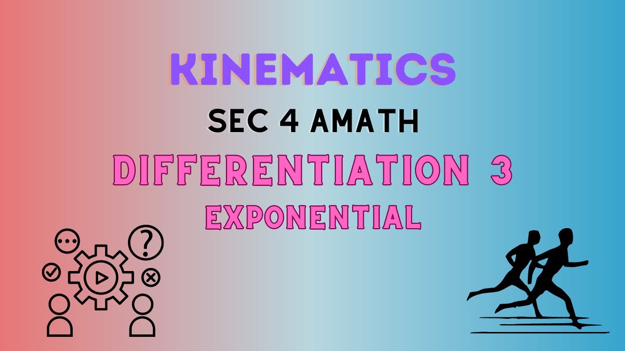 2023 4EX Kinematics 3 - Exponential - YouTube