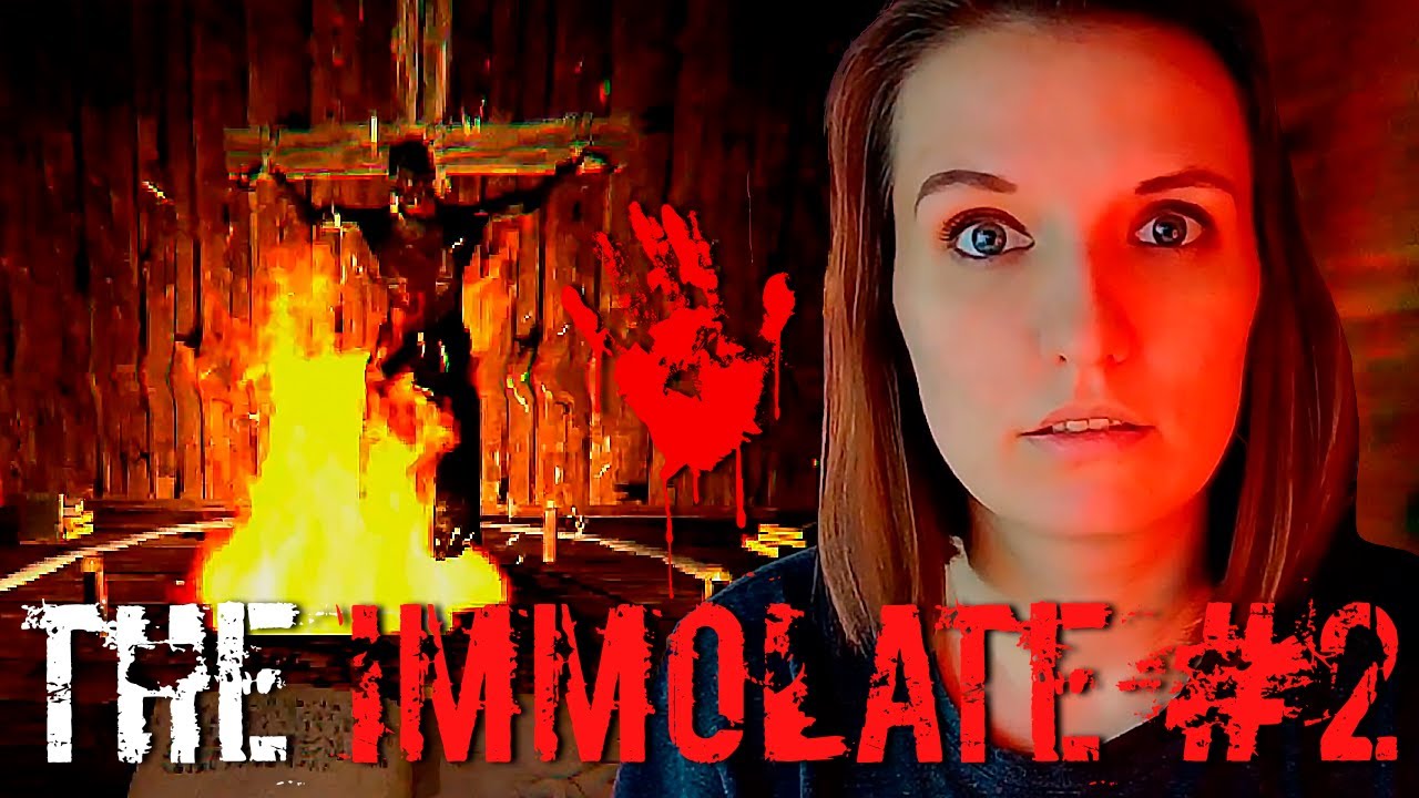 ОТОМСТИЛА THE IMMOLATE ИНДИ ХОРРОР ПРОХОЖДЕНИЕ НА РУССКОМ #2 - YouTube