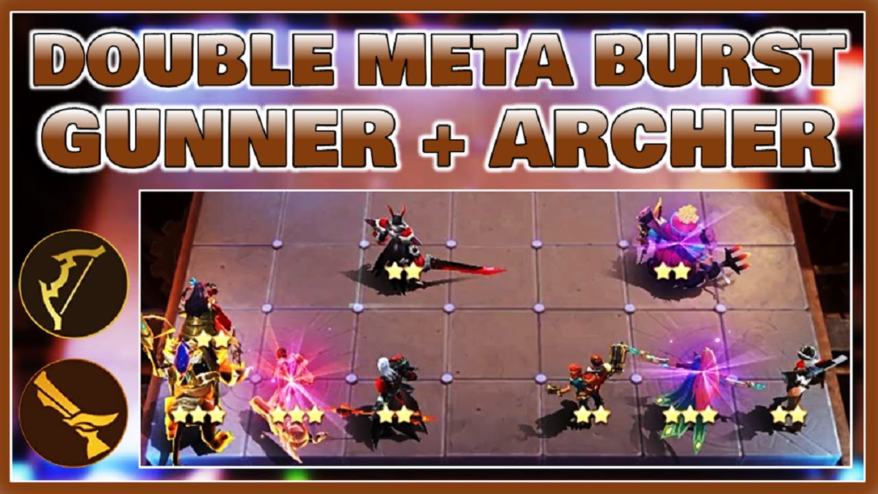 DOUBLE META BURST SYNERGY COMBINATION | ARCHER + GUNNER - MAGIC CHESS ...