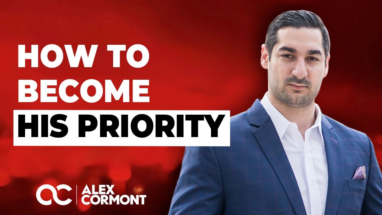 How to Become His Priority: 4 Proven Methods to Make Him Choose You ...
