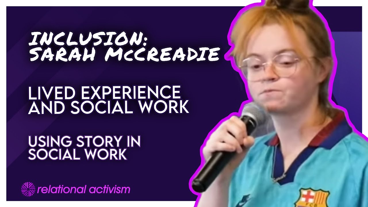Inclusion - Sarah McCreadie; Lived experience and social work - YouTube