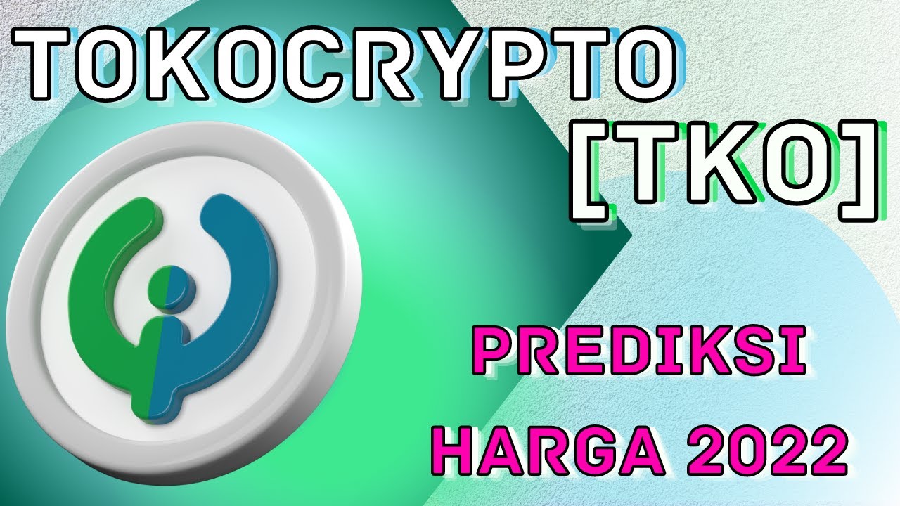 TOKOCRYPTO EVENT AKHIR TAHUN?! HADIAH 12 M?! ANALISA DAN PREDIKSI HARGA TKO (TOKO TOKEN) 2022 ...