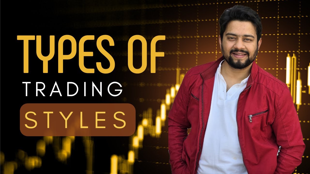 Different Types of Trading Styles 📉📈 | Which one is best for you ...