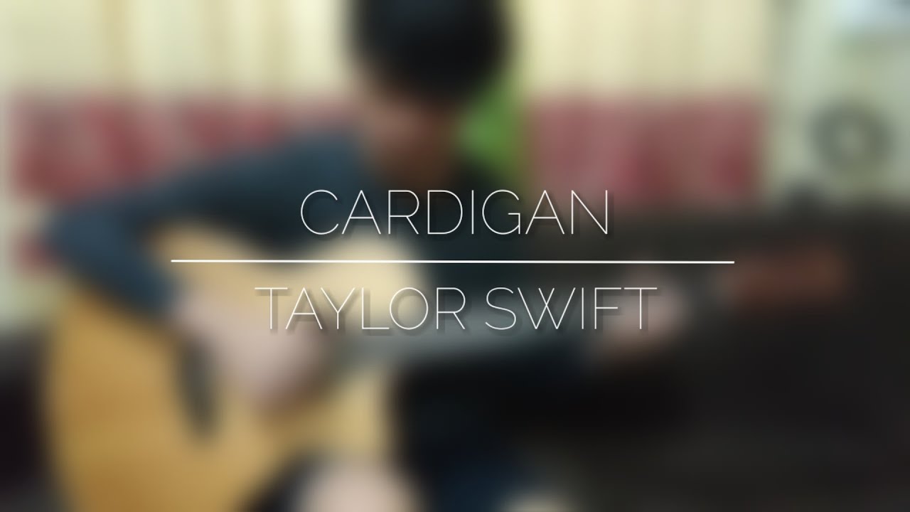 Taylor Swift | Cardigan (Guitar Fingerstyle Cover) - YouTube