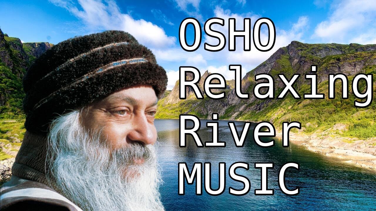 Osho Relaxing Music (OSHO MEDITATION MUSIC) 2020 - YouTube