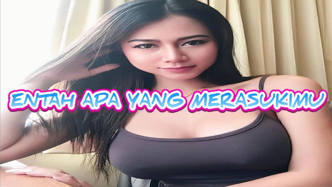 Tik-Tok Viral Entah Apa Yang Merasukimu - YouTube