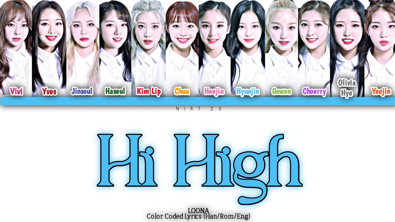 LOONA "HI HIGH" (Color Coded Lyrics Han/Rom/Eng) @loonatheworld - YouTube