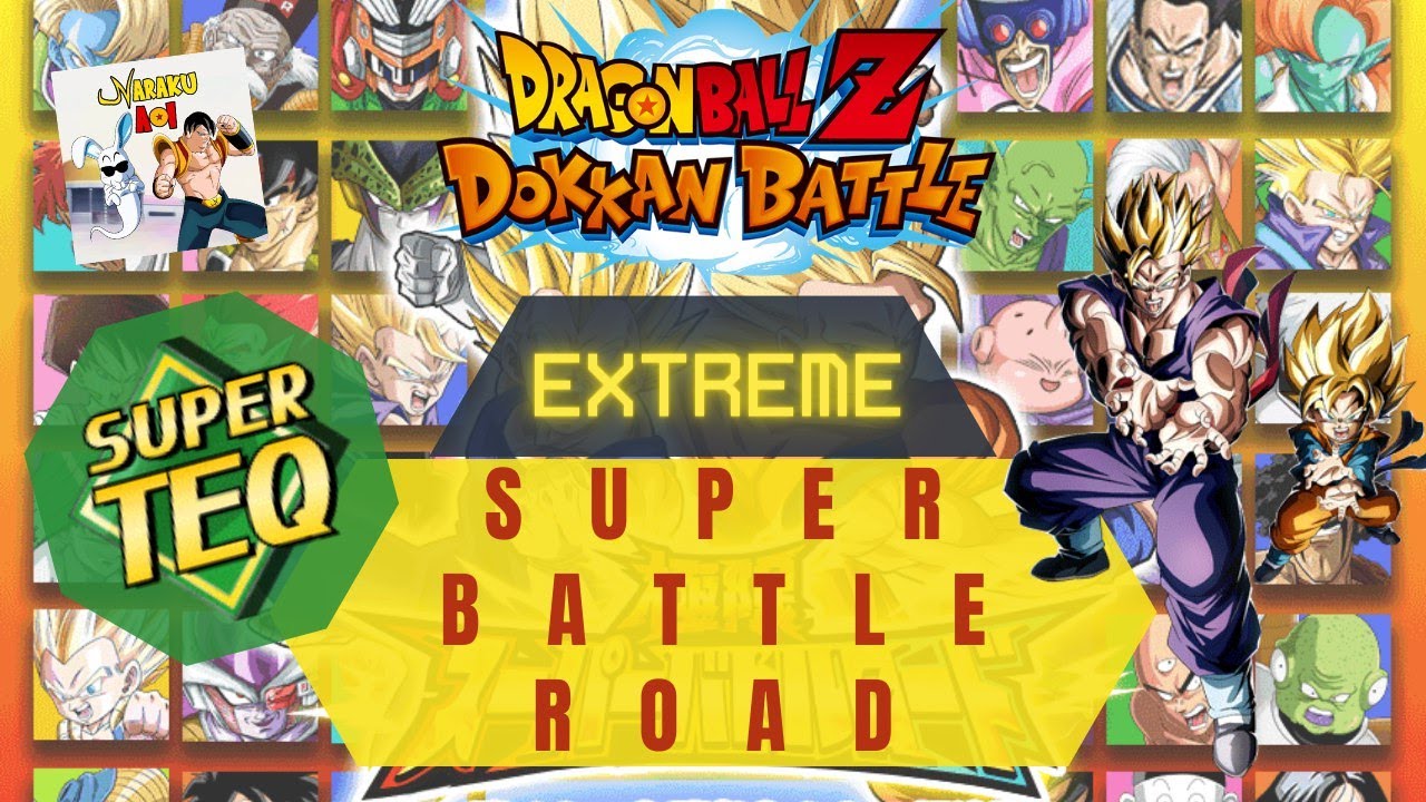 Dragonball Z Dokkan Battle Road - Extreme Super Battle Road Super Teq ...