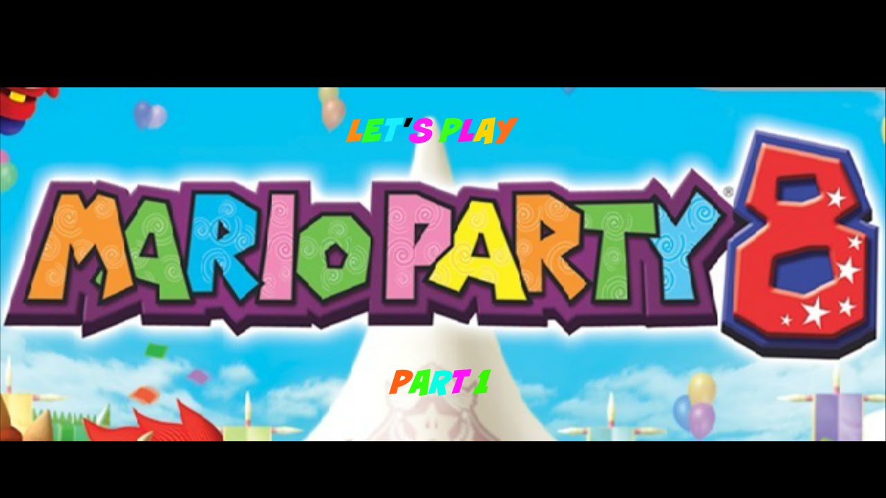 Let's Play Mario Party 8 Part 1 - YouTube