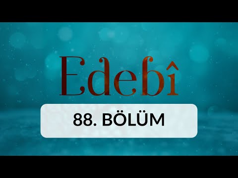 Şeyh Galib Şair Şeyh mi, Şeyh Şair mi? - Edebi 88. Bölüm
