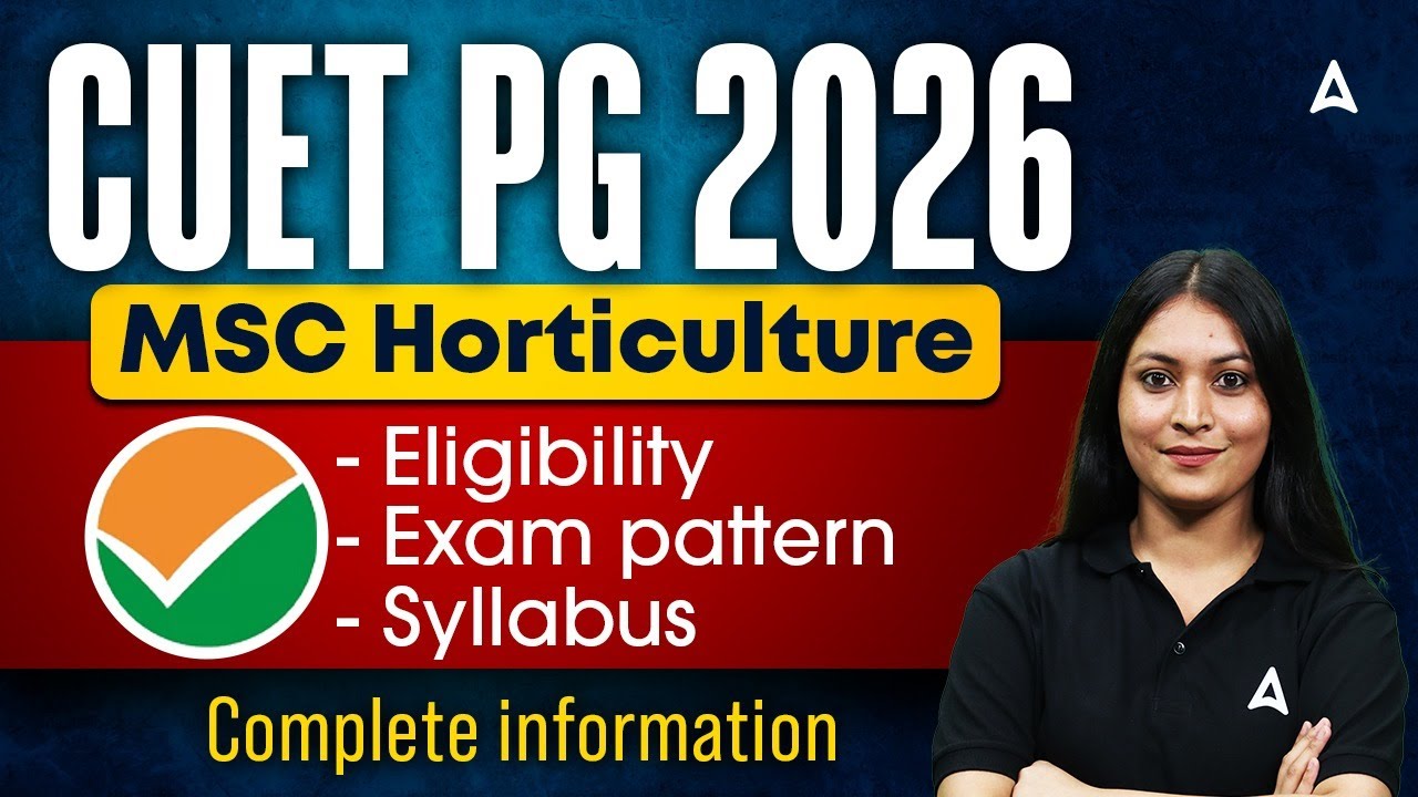 CUET PG 2026 MSC Horticulture | Eligibility, Exam Pattern, Syllabus ...