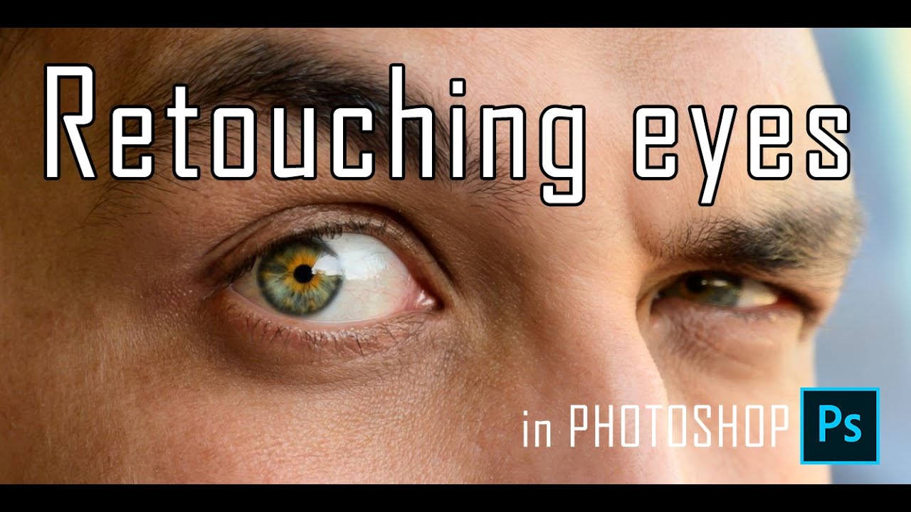 How to retouch eyes in Photoshop (English) - YouTube