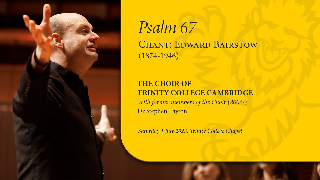 Psalm 67 chant Bairstow The Choir Of Trinity College Cambridge