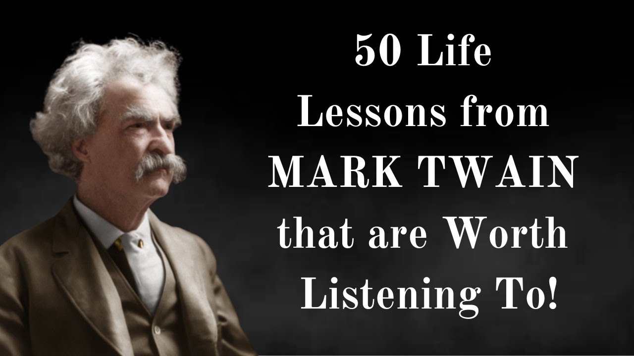 50 Life Lessons from MARK TWAIN that are Worth Listening To! - YouTube