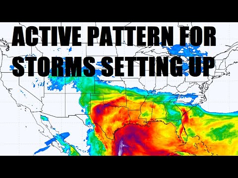 Active Pattern Storms Setting Up! Severe & Flooding Risk Through The ...
