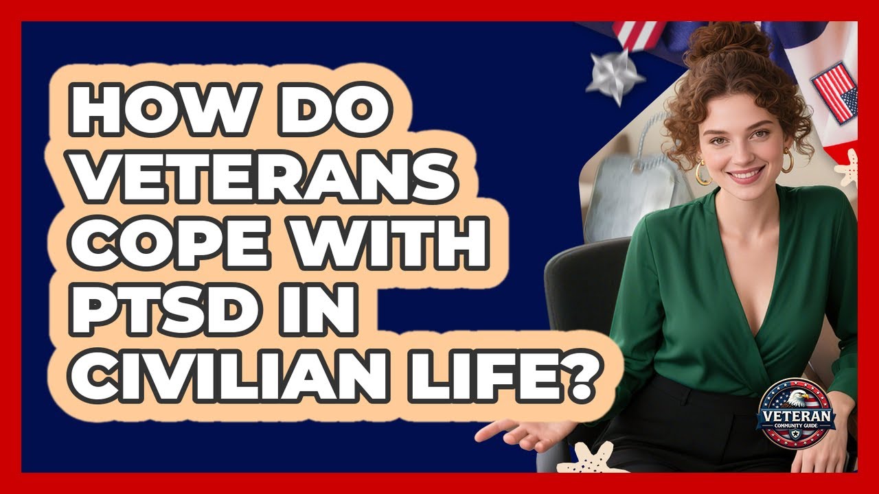 How Do Veterans Cope With PTSD In Civilian Life? - Veteran Community ...