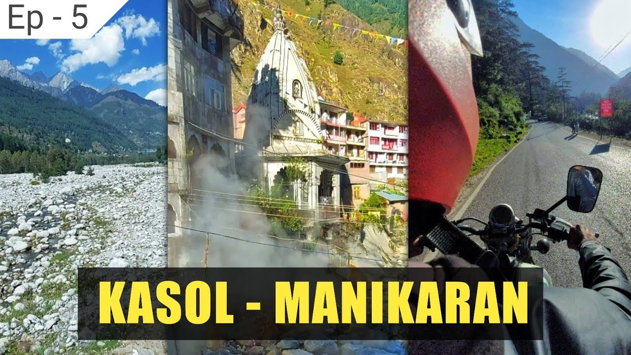 Manali to Kasol-Manikaran Road Trip | Kullu Manali | Bike Ride | How to ...