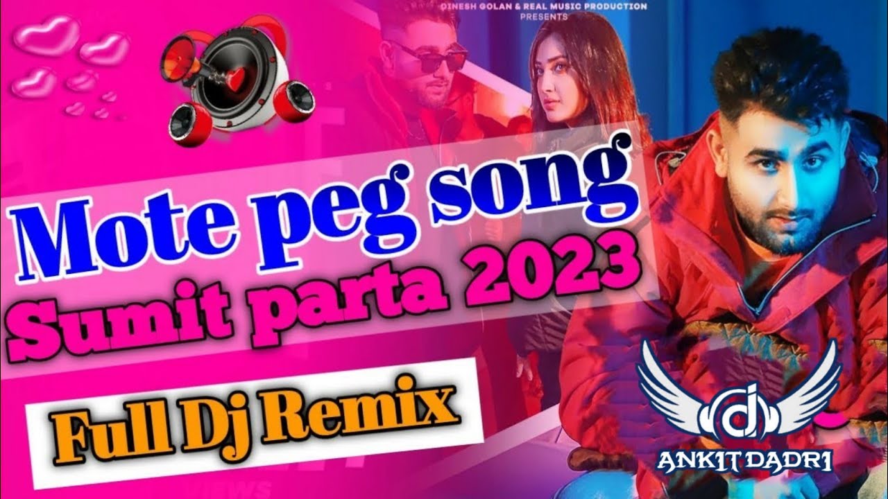 Mote Peg Sumit Patra Hr Song Dj Remix Dj Ankit Dadri - YouTube