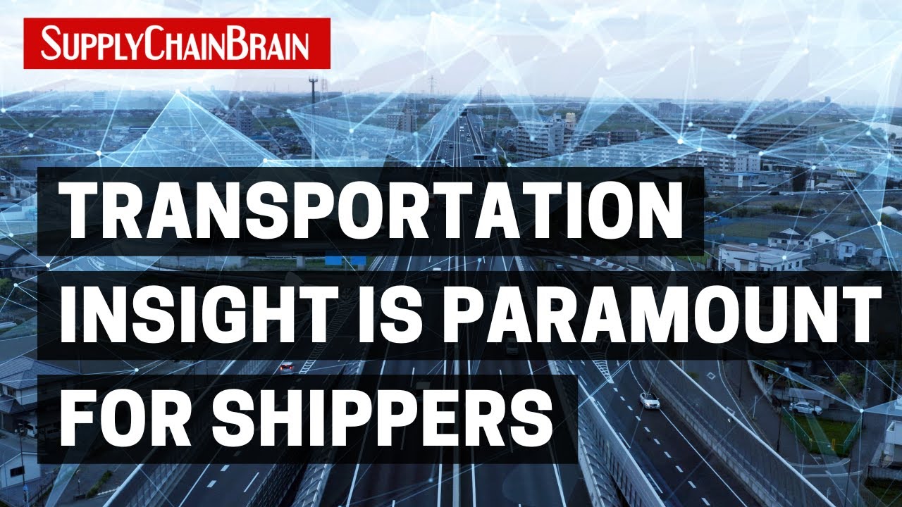 Transportation Insight Is Paramount for Shippers - YouTube