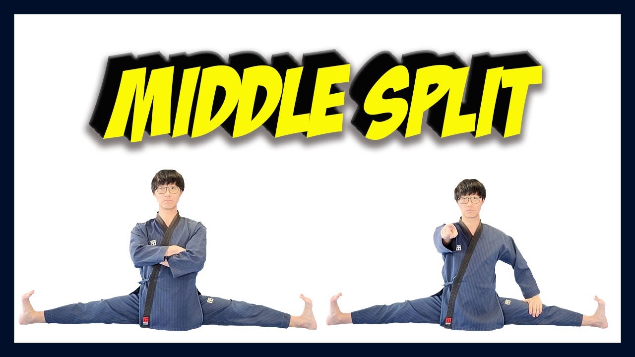 Middle split tutorial (Martial arts / Taekwondo / 태권도 / edmonton ...
