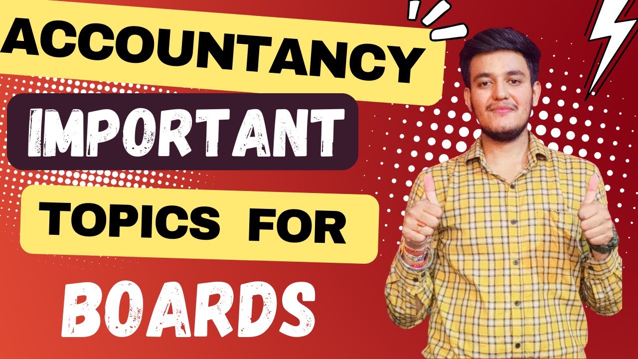 Most important Accountancy topics for BOARD exams and CUET - YouTube