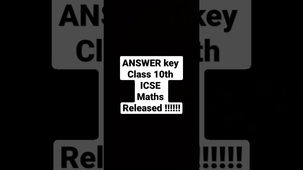 Answer Key Class 10th Icse Maths YouTube answer-key-class-10th-icse-maths-youtube