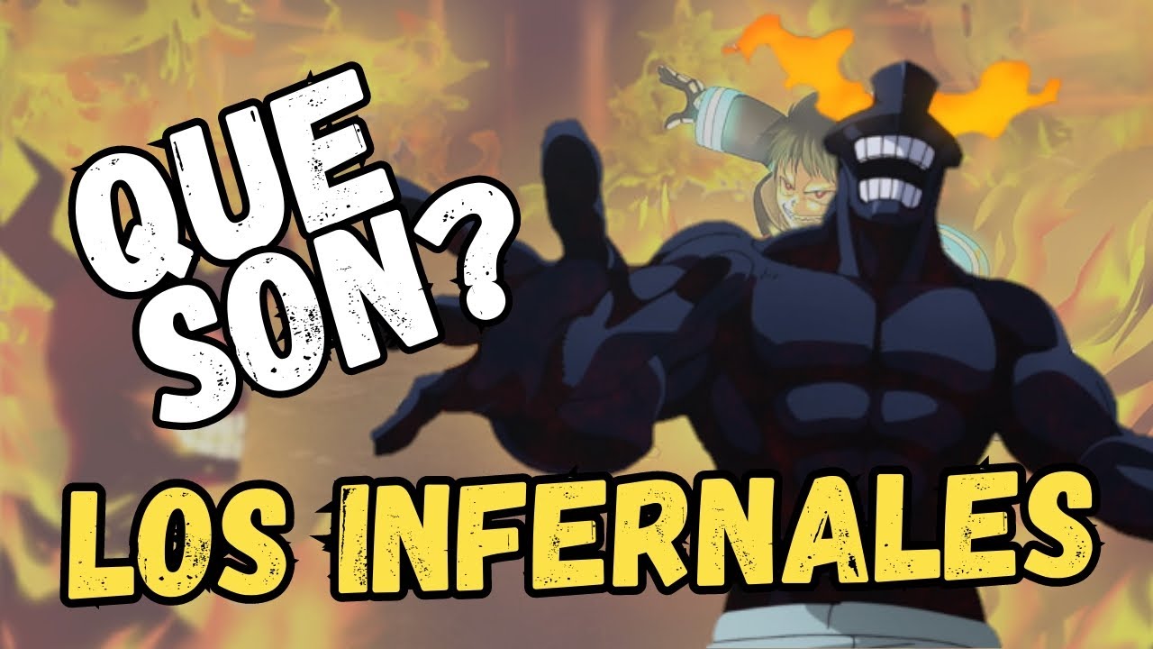 Qué Son Los Infernales? / Fire Force / Anime Chanel - YouTube
