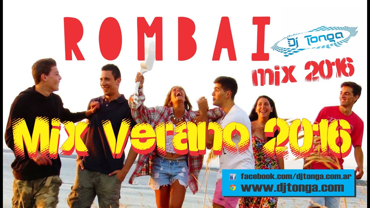 ROMBAI Verano 2016 Mix Dj Tonga - YouTube