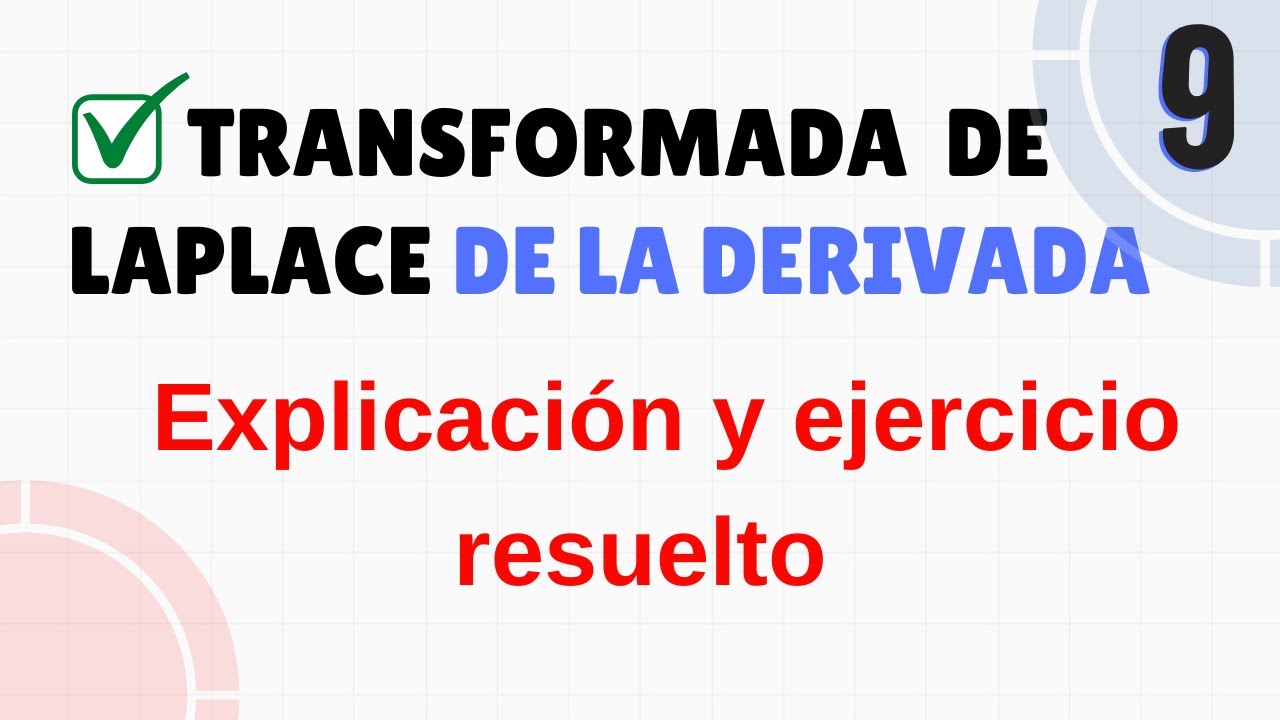 Transformada de Laplace de la derivada #1 | Explicación y ejercicio ...