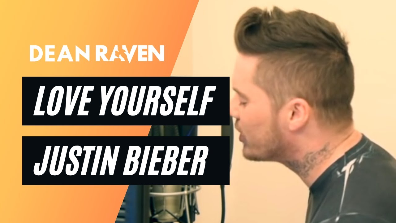 Justin Bieber - Love Yourself (Live) (Dean Raven Cover) - YouTube