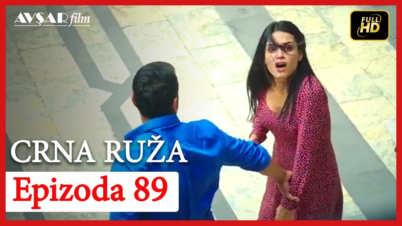 Crna Ruza - Epizoda 89 - YouTube