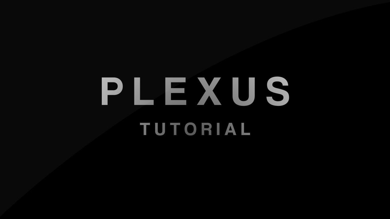 Plexus Tutorial - YouTube