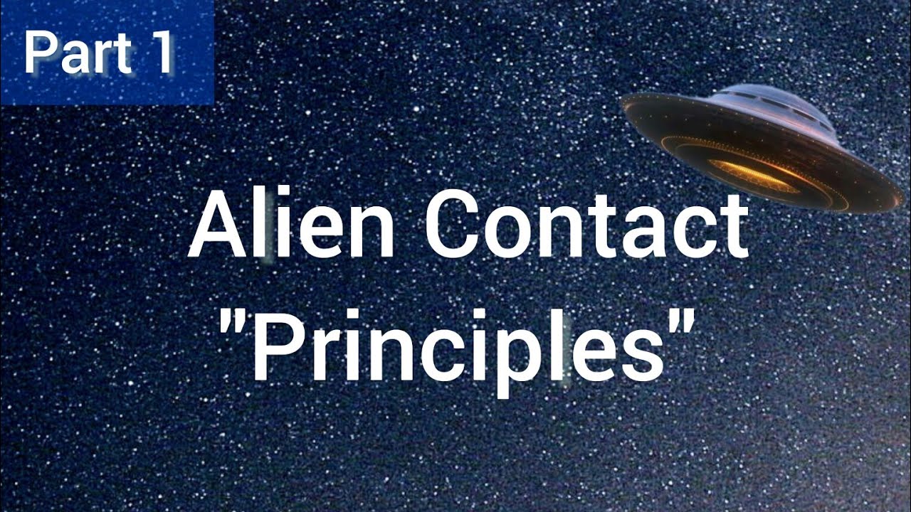 Principles of an Aliens contact - What to know before looking for an ...