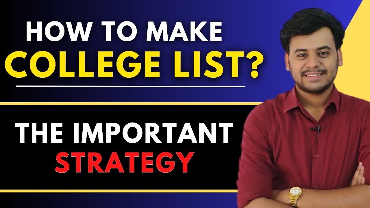 How to Make a College List? The Strategy | Engineering Counselling ...