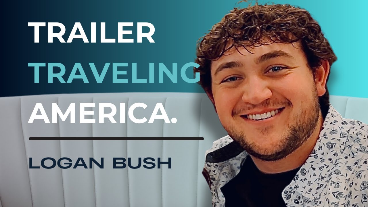How to Travel the USA in a Trailer with Logan Bush - YouTube