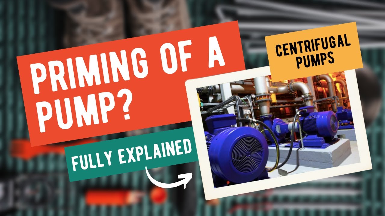 11. Priming of a Pump | Fluid Mechanics | Chemical Engineering | The ...