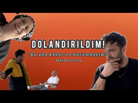 DOLANDIRILDIM! | Şuana kadar ne durumdayım. #köyhayatıvlog