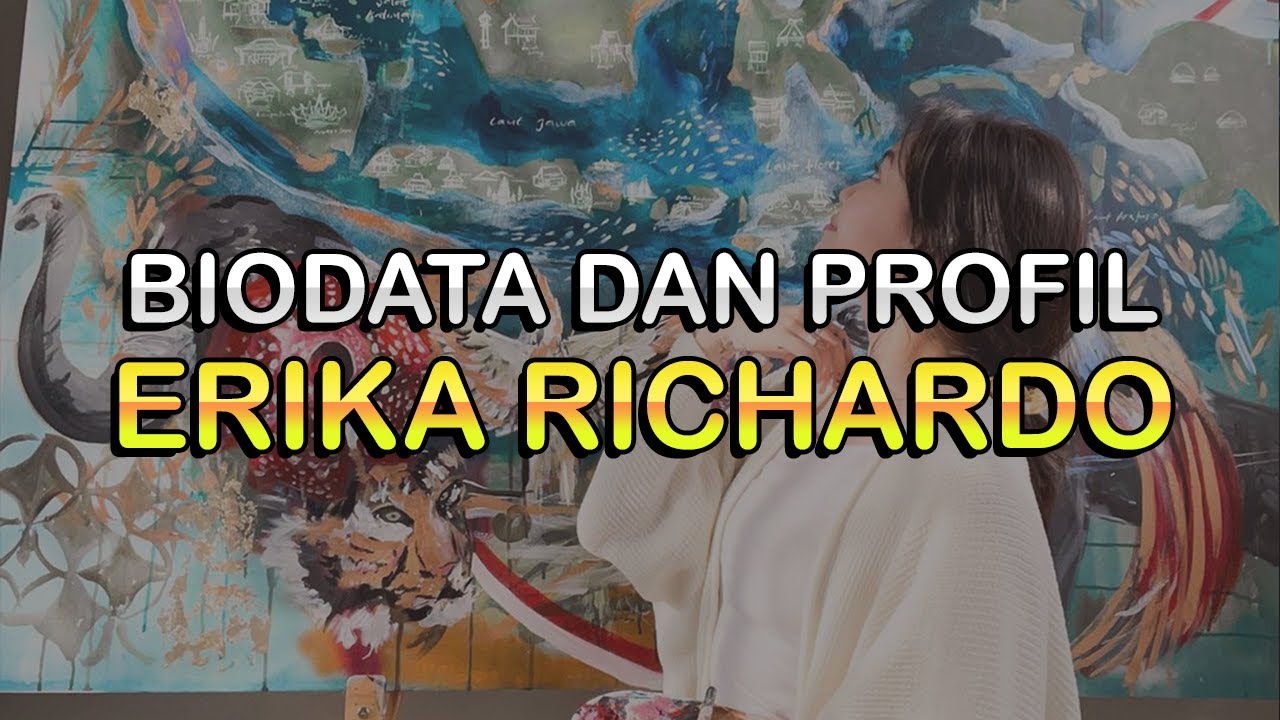 Biodata dan Profil YouTuber Erika Richardo - YouTube