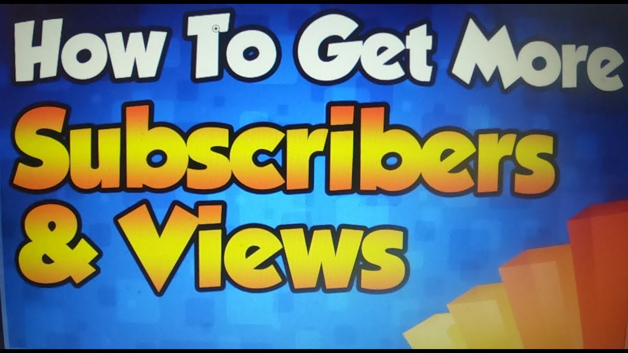 How to gain subscribers and views - YouTube