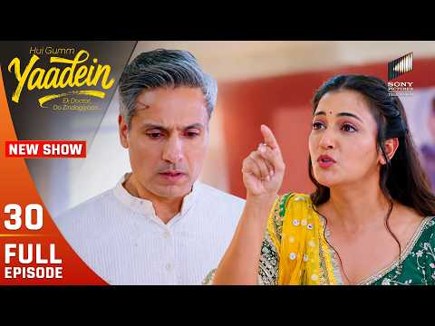 Srishti Ne Dev Ko Jiu Ke Halaat Ke liye Zimmedar Thehraya | Yaadein | Full Episode 30