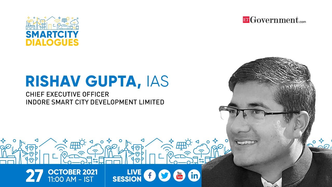 Episode-20: ETGovernment #SmartcityDialogues with Rishav Gupta, IAS - YouTube