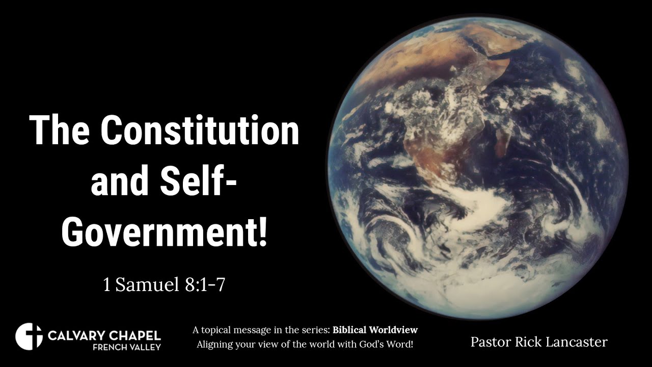 Biblical Worldviews: The Constitution and Self-Government! 1 Samuel 8:1 ...