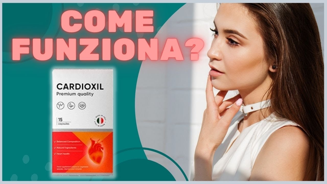 RECENSIONE Cardioxil 【TUTTO RIVELATO】 – Cardioxil Ufficiale - Cardioxil ...