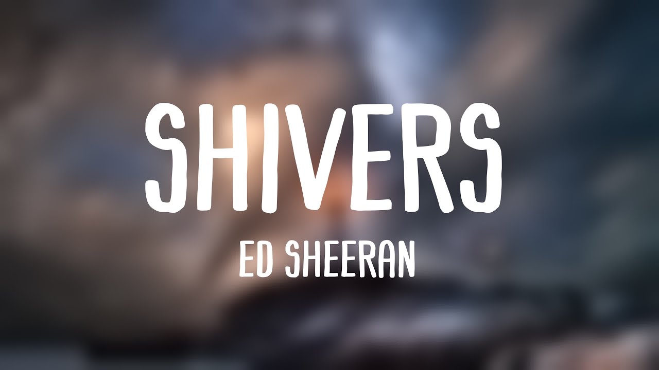 Shivers - Ed Sheeran /Visualized Lyrics/ ️ - YouTube