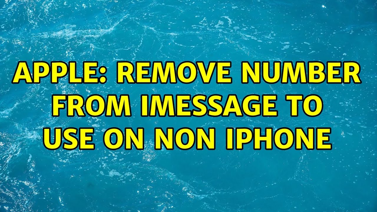 Apple: Remove number from iMessage to use on non iPhone - YouTube