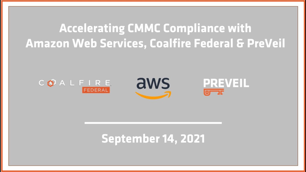 Accelerating CMMC Compliance with Amazon Web Services, Coalfire Federal ...