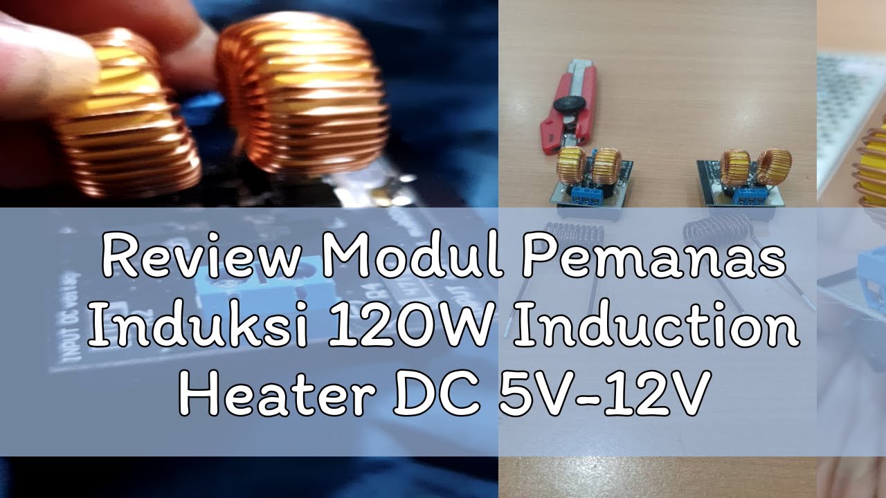 Review Modul Pemanas Induksi 120W Induction Heater DC 5V-12V - YouTube